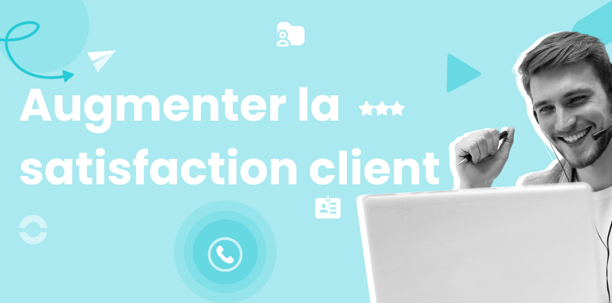 16 actions efficaces pour augmenter la satisfaction client (avec exemples) | Ringover